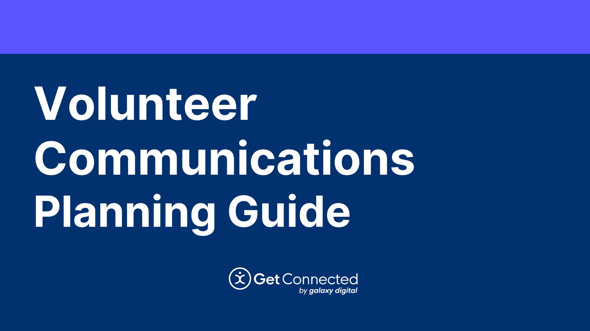 Successful Volunteer Communications: Engage, Appreciate, Impact